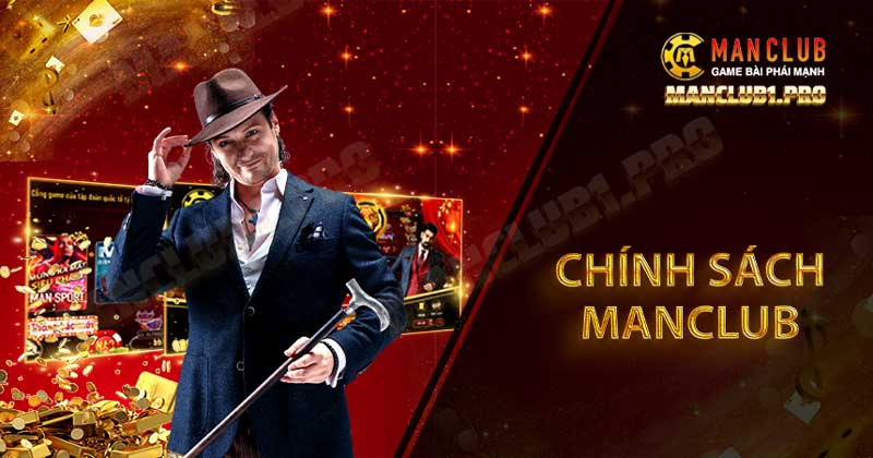 Chính Sách Manclub - Cập Nhật Quy Định Mới Tại Cổng Game